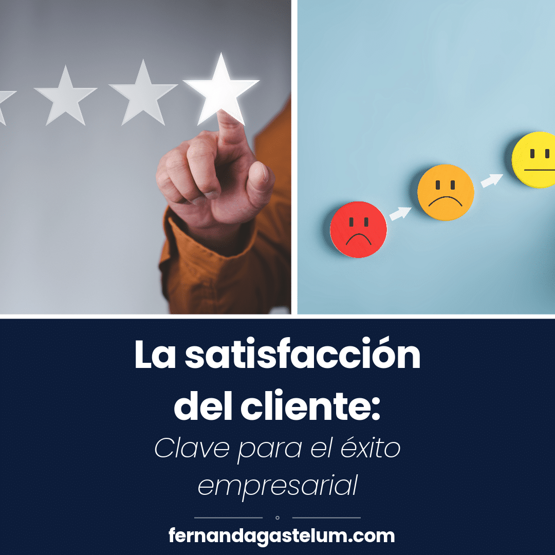 La Satisfacción del Cliente como Clave para el Éxito.